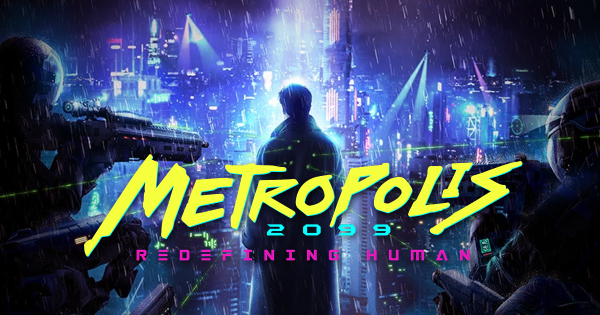 Metropolis 2099 – Dream Labs